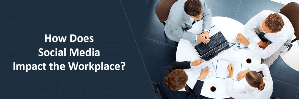 How Does Social Media Impact the Workplace? - Compliance Prime Blog