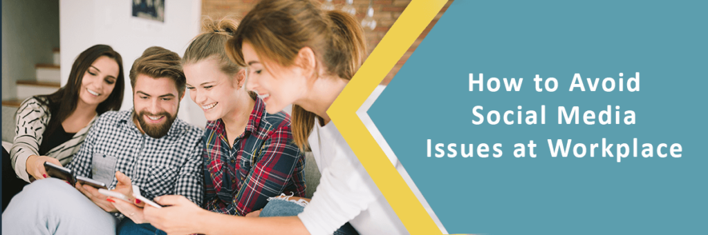 How to Avoid Social Media Issues at Workplace - Compliance Prime Blog