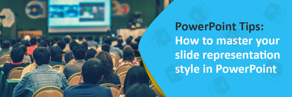 PowerPoint Tips: How to Master Your Slide Representation Style in ...