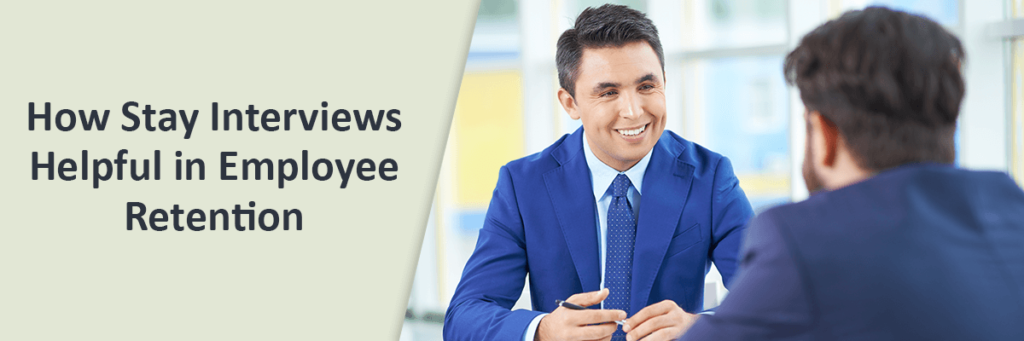 How to Stay Interviews Helpful In Employee Retention - Compliance Prime ...