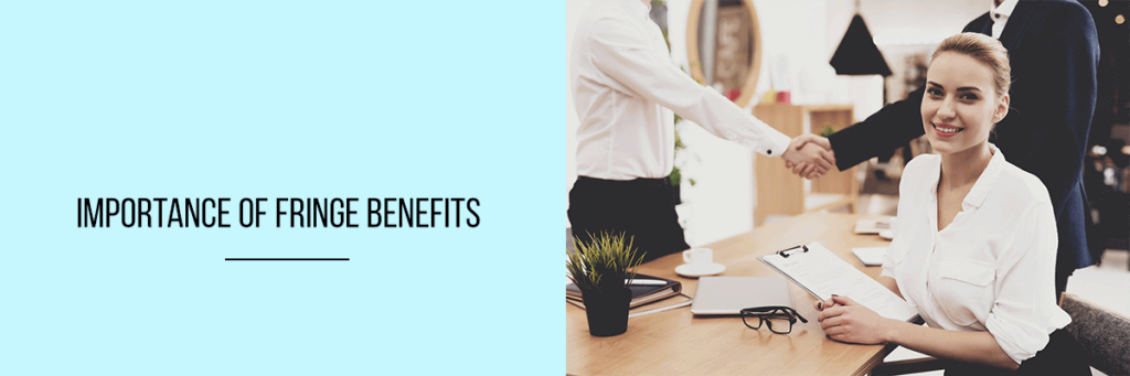 Importance of Fringe Benefits - Compliance Prime Blog