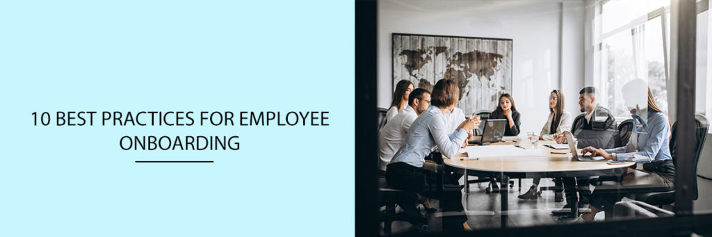 10 Best Practices for Employee Onboarding - Compliance Prime Blog