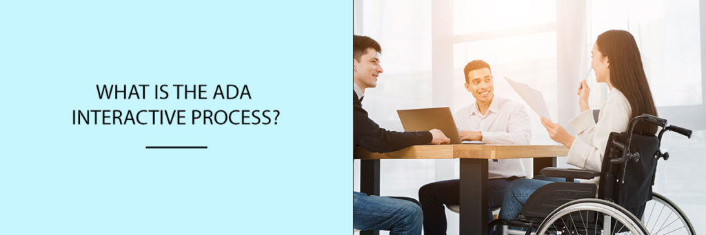 What is the ADA Interactive Process? - Compliance Prime Blog
