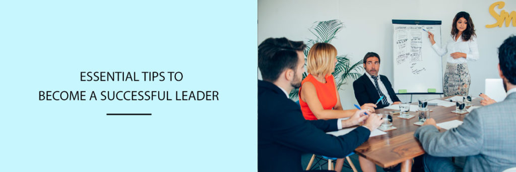 Essential Tips to Become a Successful Leader - Compliance Prime Blog