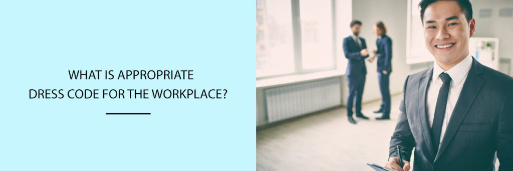 What is Appropriate Dress Code for the Workplace? - Compliance Prime Blog