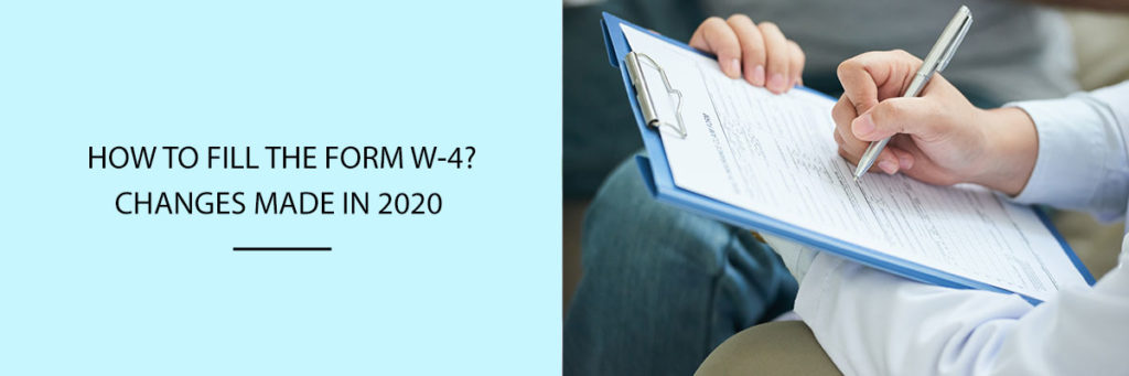 How To Fill The Form W-4? Changes Made In 2020 - Compliance Prime Blog