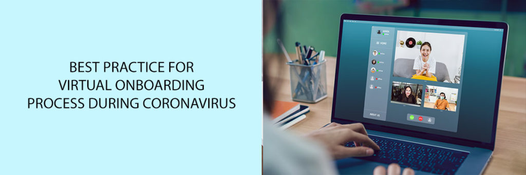Best Practice For Virtual Onboarding Process During Coronavirus ...