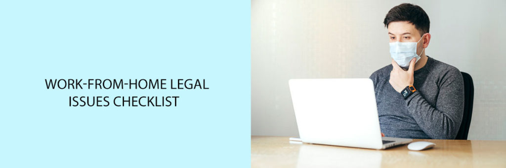 Work From Home Legal Issue Checklist - Compliance Prime Blog