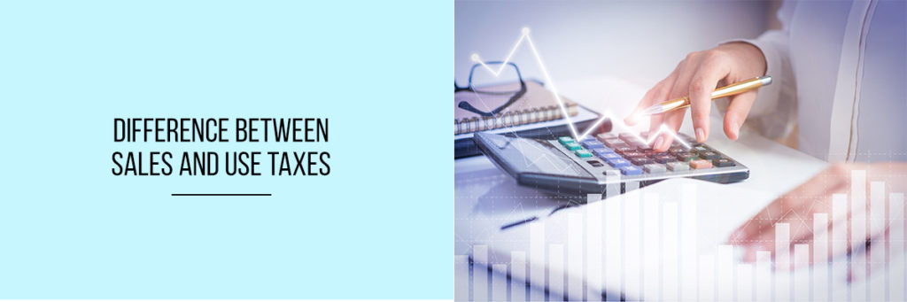 Difference Between Sales and Use Taxes - Compliance Prime Blog