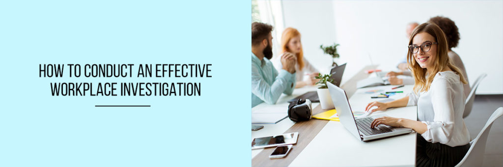 How To Conduct An Effective Workplace Investigation Compliance Prime Blog