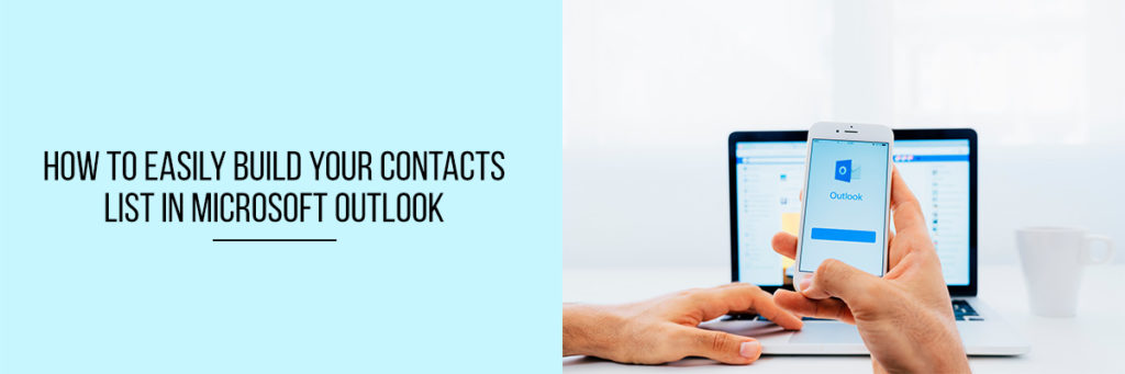 How To Easily Build Your Contacts List In Microsoft Outlook ...