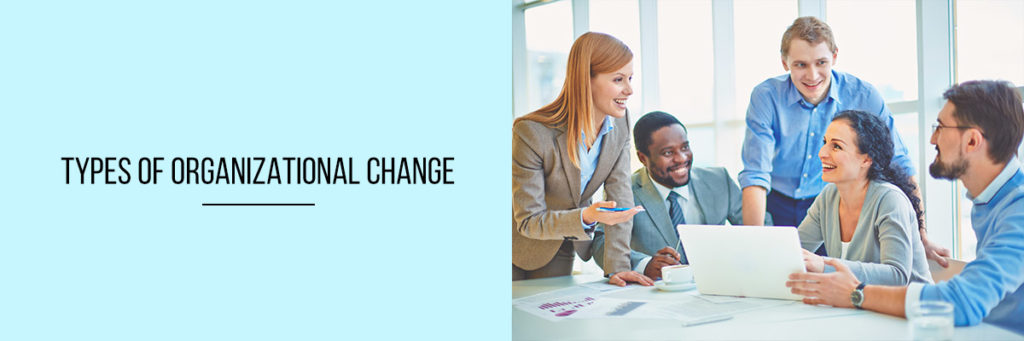 Types of Organizational Change - Compliance Prime Blog
