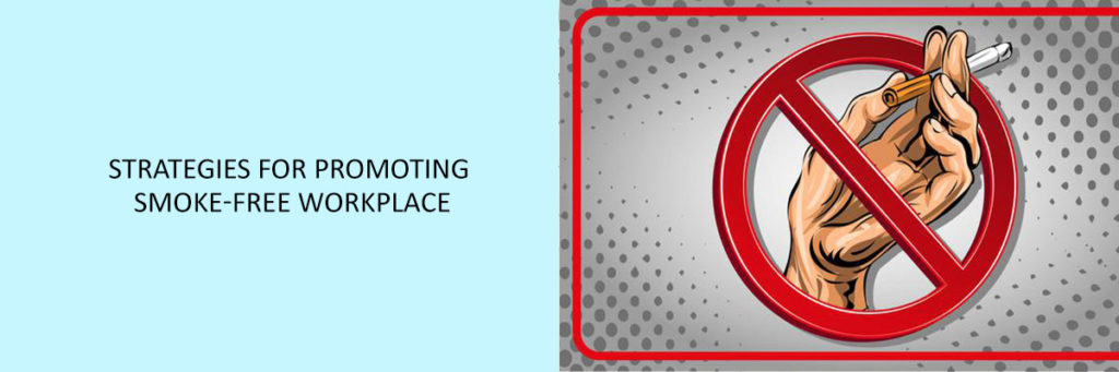 Strategies for Promoting a Smoke-free Workplace - Compliance Prime Blog