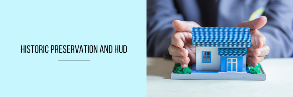 Historic Preservation and HUD - Compliance Prime Blog