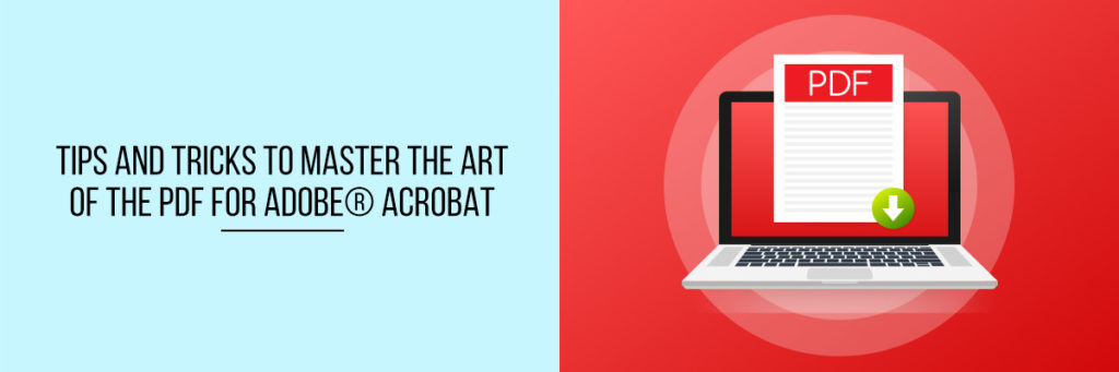Tips And Tricks To Master the Art of the PDF For Adobe® Acrobat ...