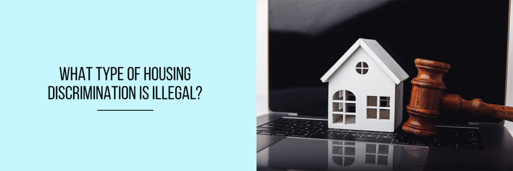 What Type Of Housing Discrimination Is Illegal? - Compliance Prime Blog