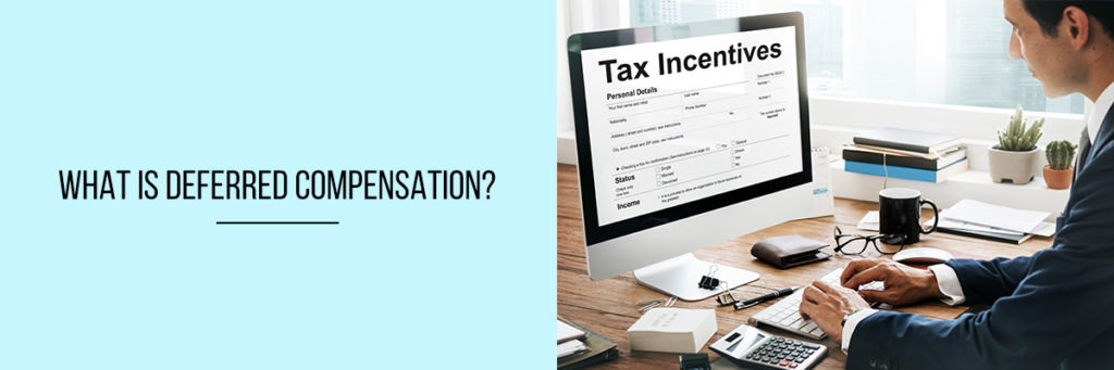What Is Deferred Compensation? - Compliance Prime Blog