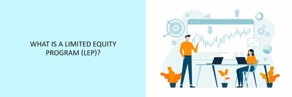 What is a Limited Equity Program (LEP)? - Compliance Prime Blog