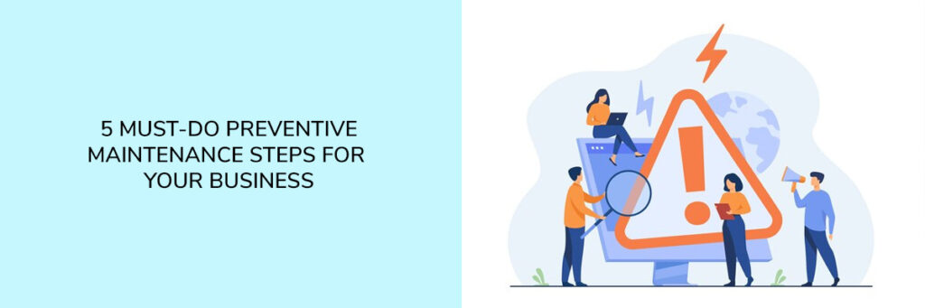 5 Must-do Preventive Maintenance Steps For Your Business - Compliance ...