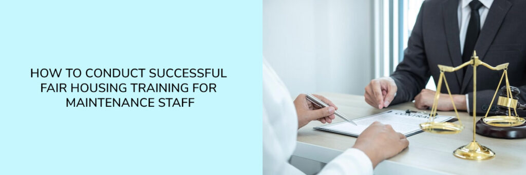 How To Conduct Successful Fair Housing Training For Maintenance Staff ...