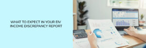 What to Expect in Your EIV Income Discrepancy Report - Compliance Prime ...