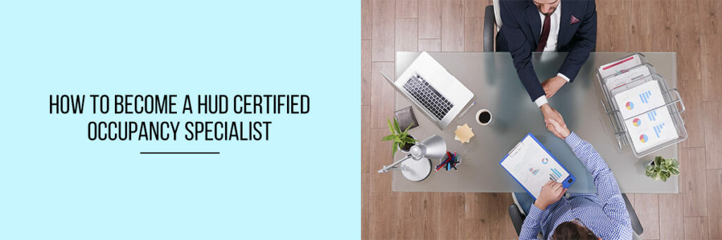 How to Become a HUD Certified Occupancy Specialist - Compliance Prime Blog