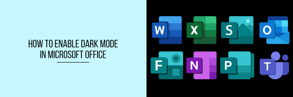 How to Enable Dark Mode in Microsoft Office? - Compliance Prime Blog