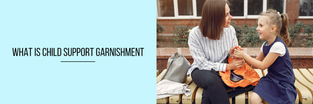 What is Child Support Garnishment? - Compliance Prime Blog