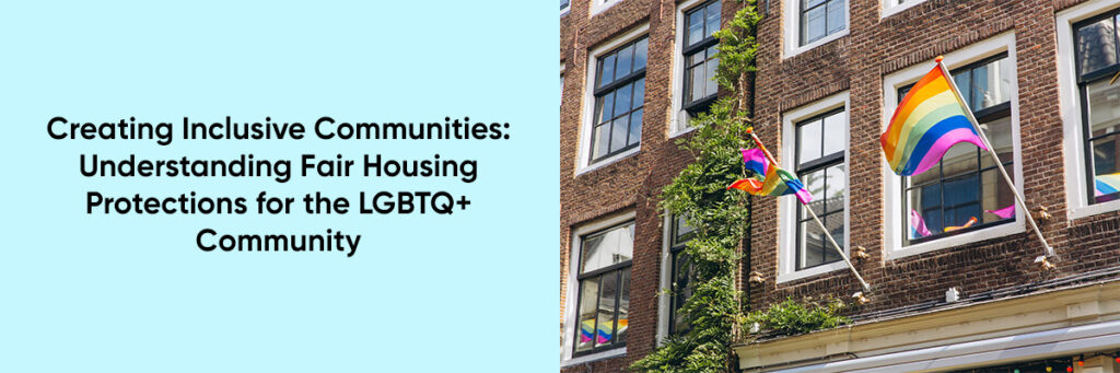 Creating Inclusive Communities: Understanding Fair Housing Protections ...