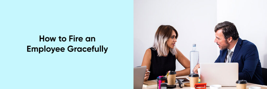 How to Fire an Employee Gracefully - Compliance Prime Blog