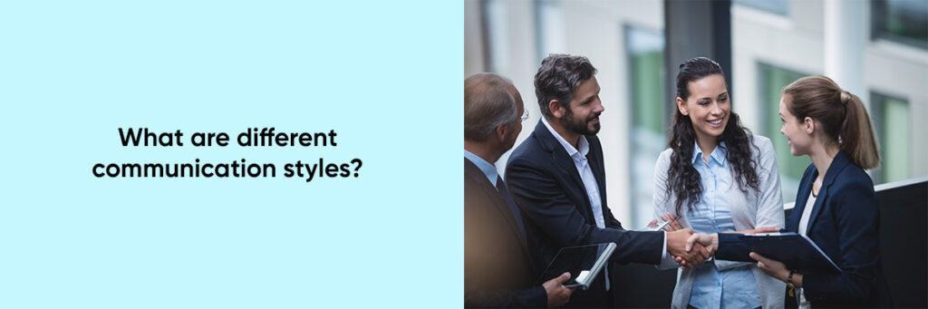 What are different communication styles? - Compliance Prime Blog
