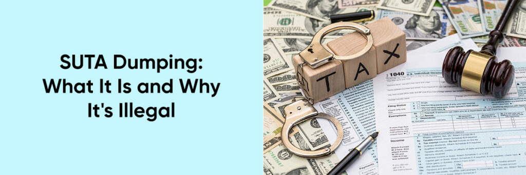 SUTA Dumping: What It Is and Why It's Illegal - Compliance Prime Blog