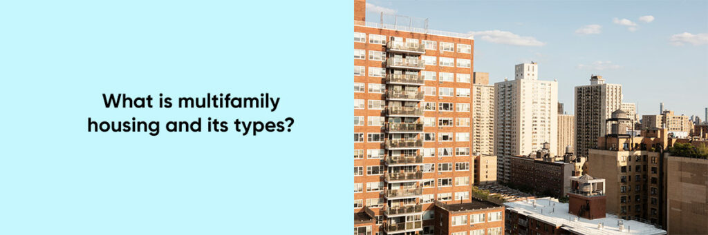 What is multifamily housing and its types? - Compliance Prime Blog