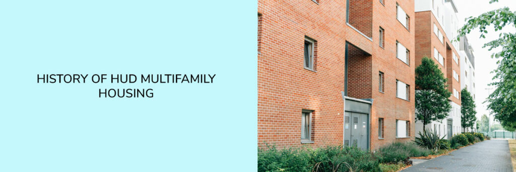 History of HUD Multifamily Housing - Compliance Prime Blog