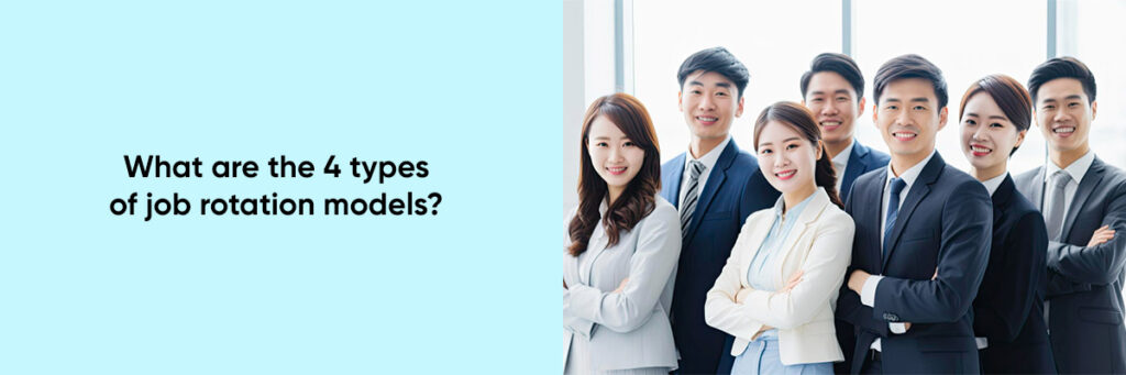 What are the 4 types of job rotation models? - Compliance Prime Blog