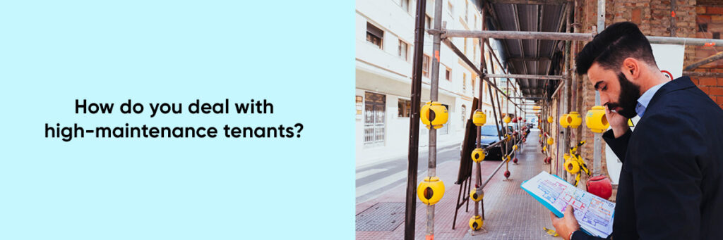 How do you deal with high-maintenance tenants? - Compliance Prime Blog