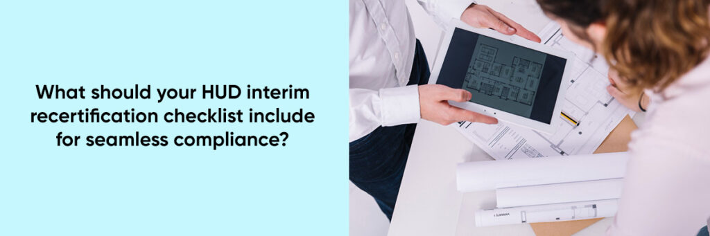 What should your HUD interim recertification checklist include for ...