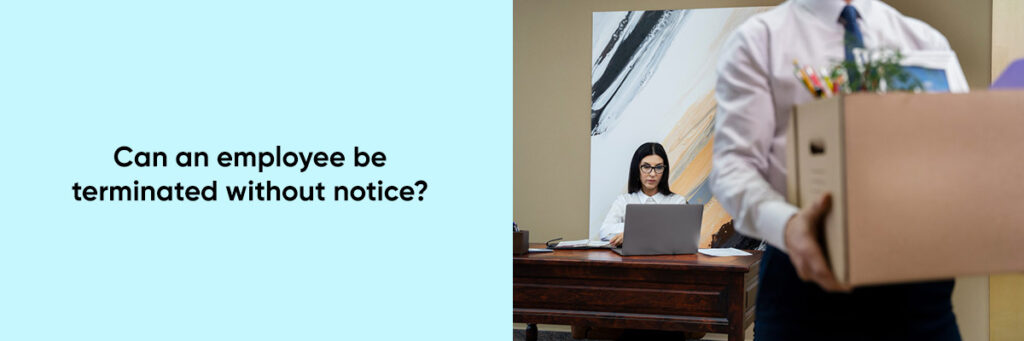 Can an employee be terminated without notice? - Compliance Prime Blog