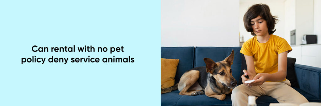 Can rental with no pet policy deny service animals? - Compliance Prime Blog