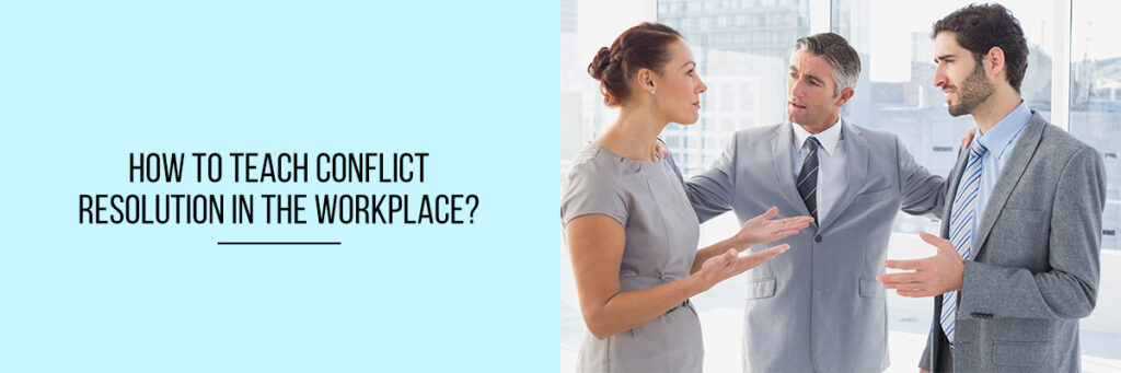 How to teach conflict resolution in the workplace? - Compliance Prime Blog