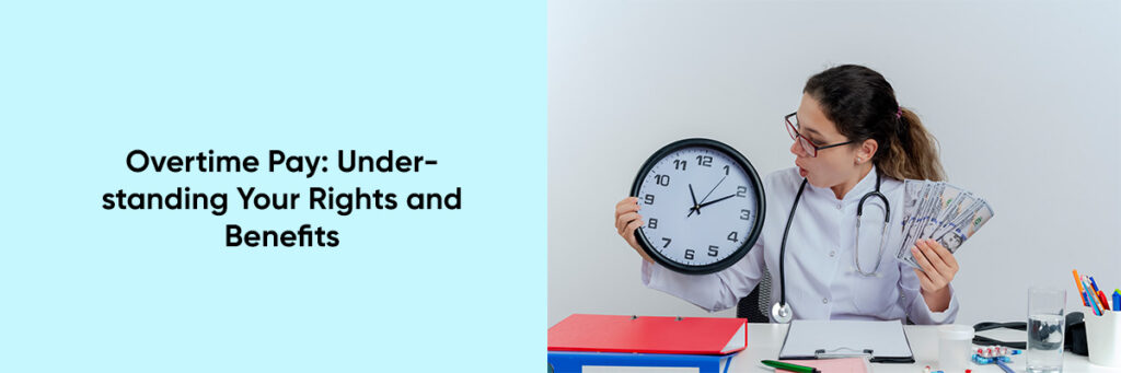 Overtime Pay: Understanding Your Rights and Benefits - Compliance Prime ...