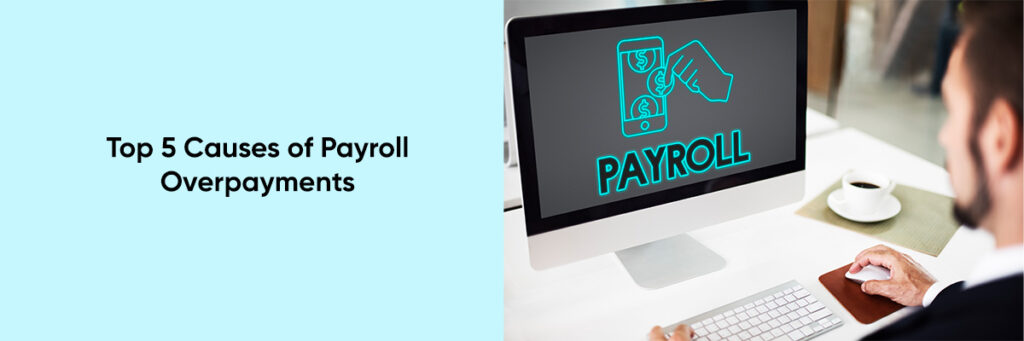 Top 5 Causes of Payroll Overpayments - Compliance Prime Blog