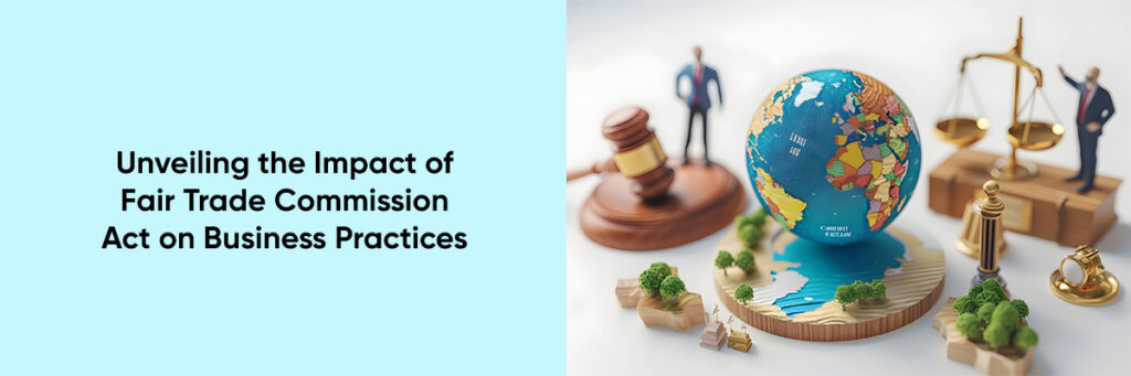 Unveiling the Impact of Fair Trade Commission Act on Business Practices ...