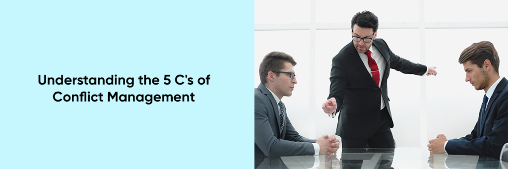 Understanding the 5 C's of Conflict Management - Compliance Prime Blog