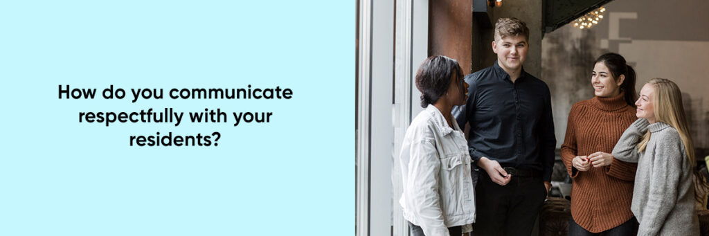 How do you communicate respectfully with your residents? - Compliance ...