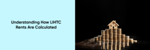 Understanding How LIHTC Rents Are Calculated - Compliance Prime Blog